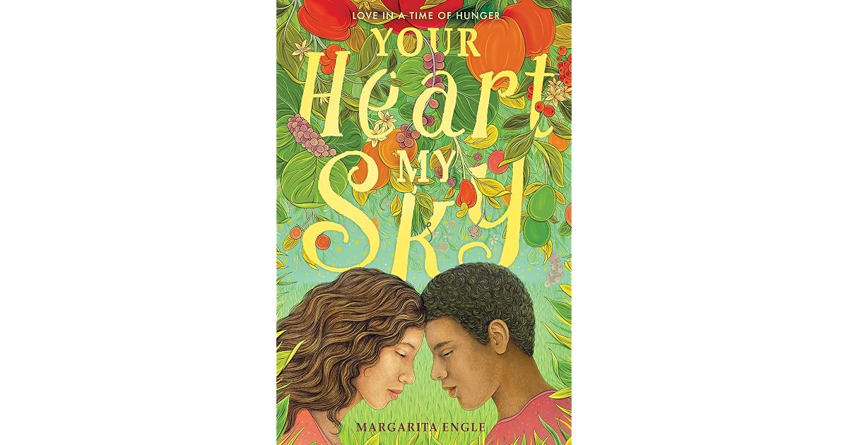 Your Heart My Sky by Margarita Engle