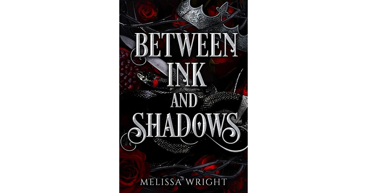 Between Ink and Shadows by Melissa Wright