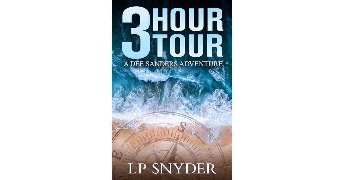 3 Hour Tour (Dee Sanders #1) by L.P. Snyder