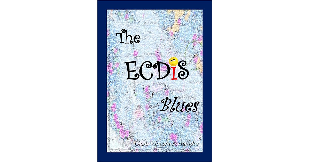 The ECDIS Blues: A practical guide to safe passage planning on the ...