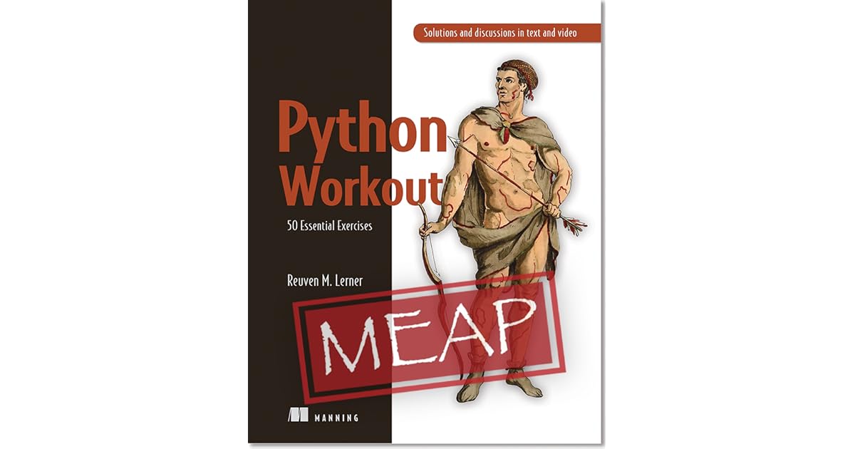 Python Workout 50 Ten minute Exercises By Reuven M Lerner