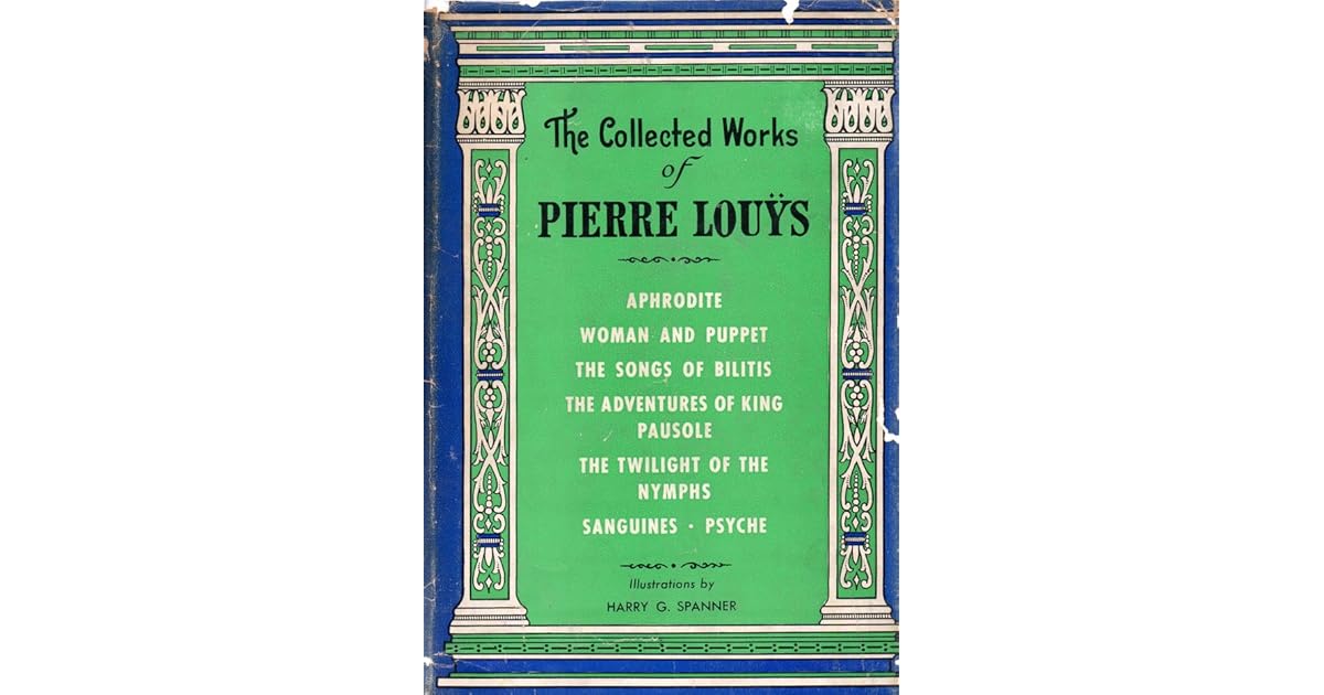 The Collected Works of Pierre Louÿs by Pierre Louÿs