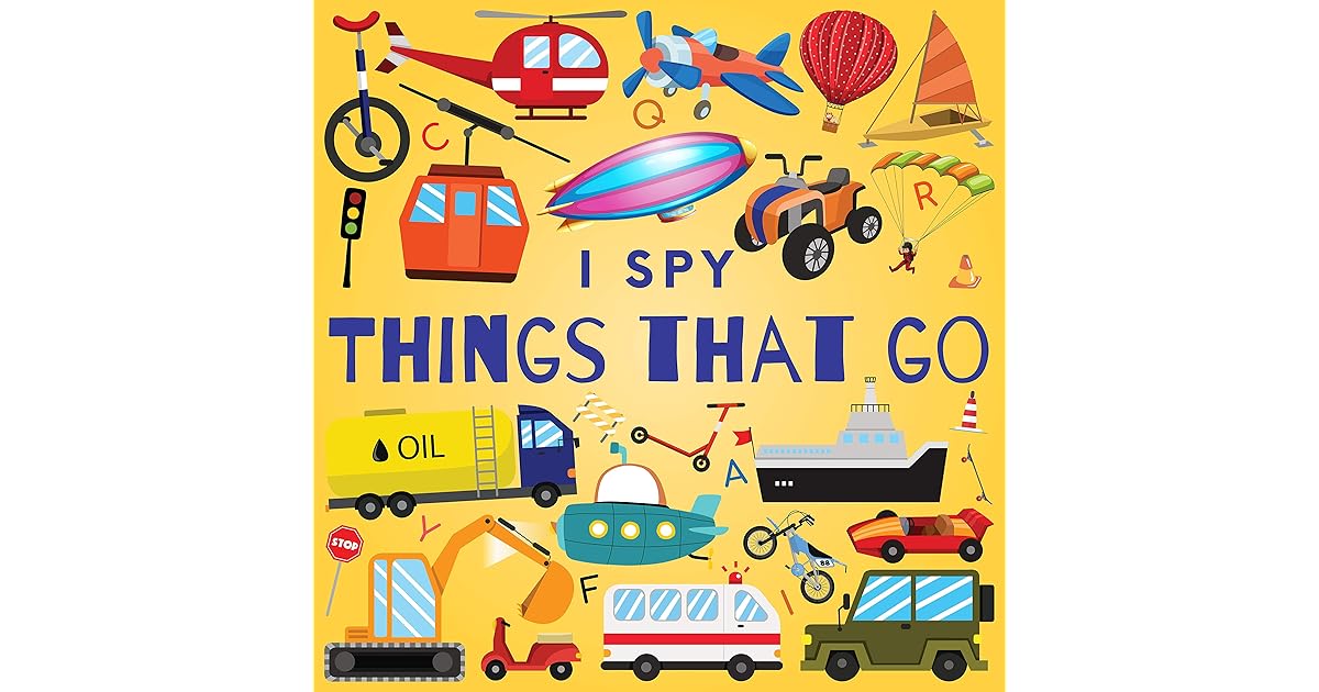I Spy Things That Go: A Fun Guessing Game Picture Book for Kids Ages 2 ...