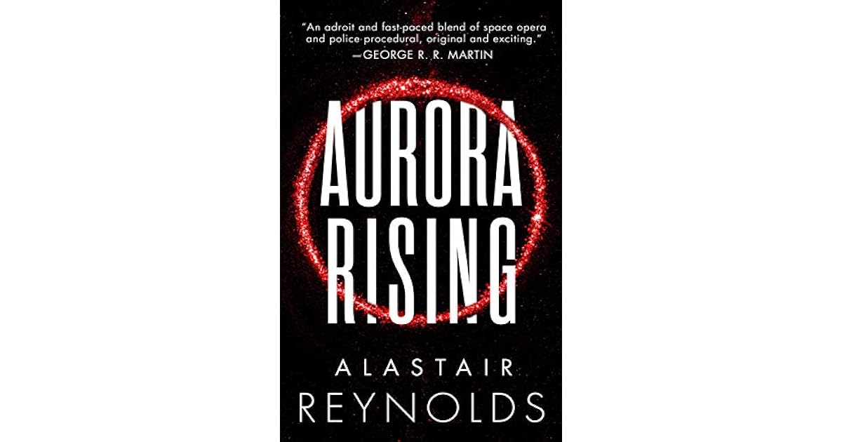 Aurora Rising by Alastair Reynolds