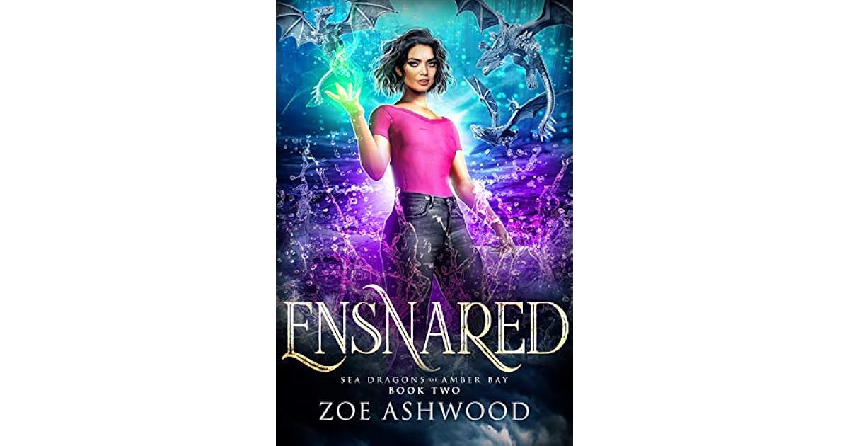 Ensnared (Sea Dragons of Amber Bay #2) by Zoe Ashwood