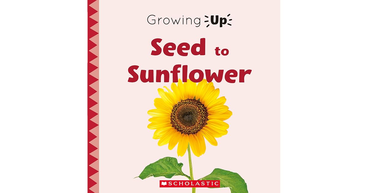 Carol Slater’s review of Seed to Sunflower (Growing Up)