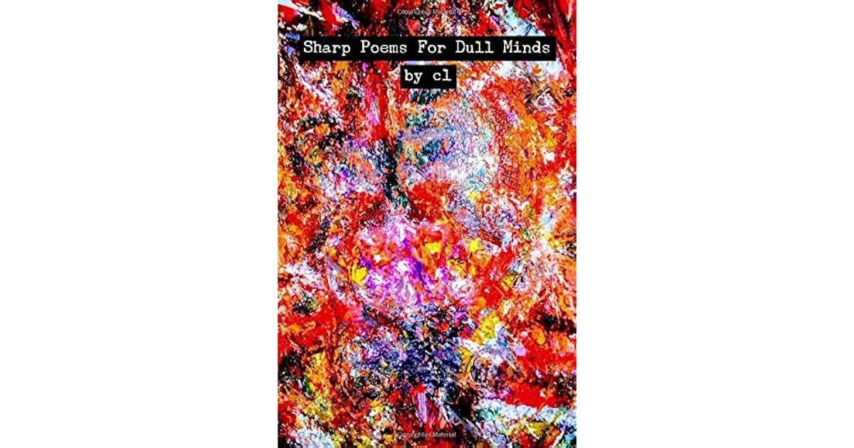 Sharp Poems For Dull Minds by Cl