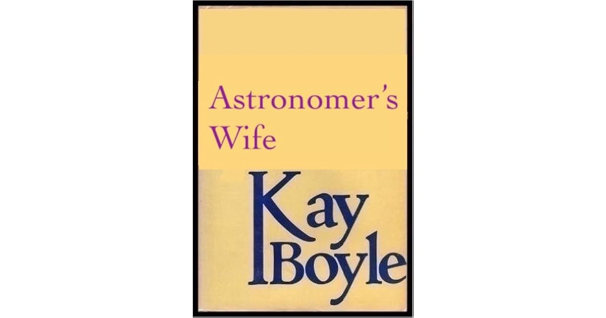 Astronomer's Wife by Kay Boyle
