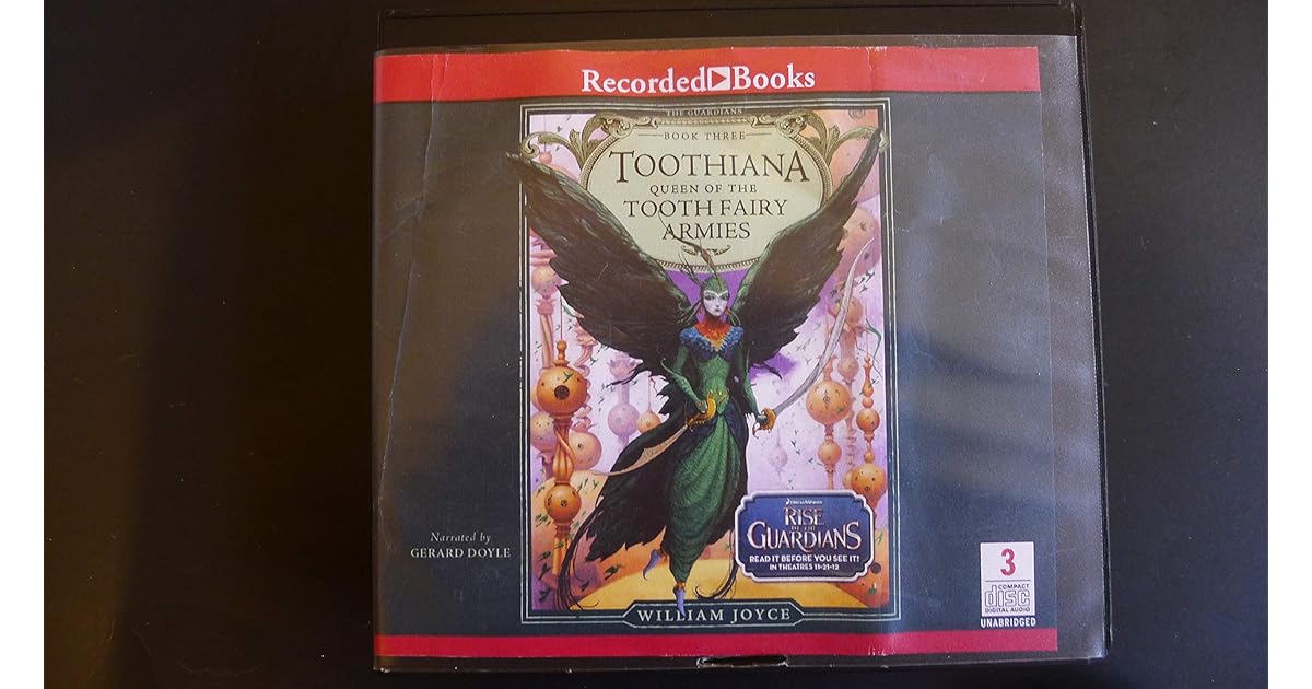 Toothiana Queen of the Tooth Fairy Armies, book three by William Joyce