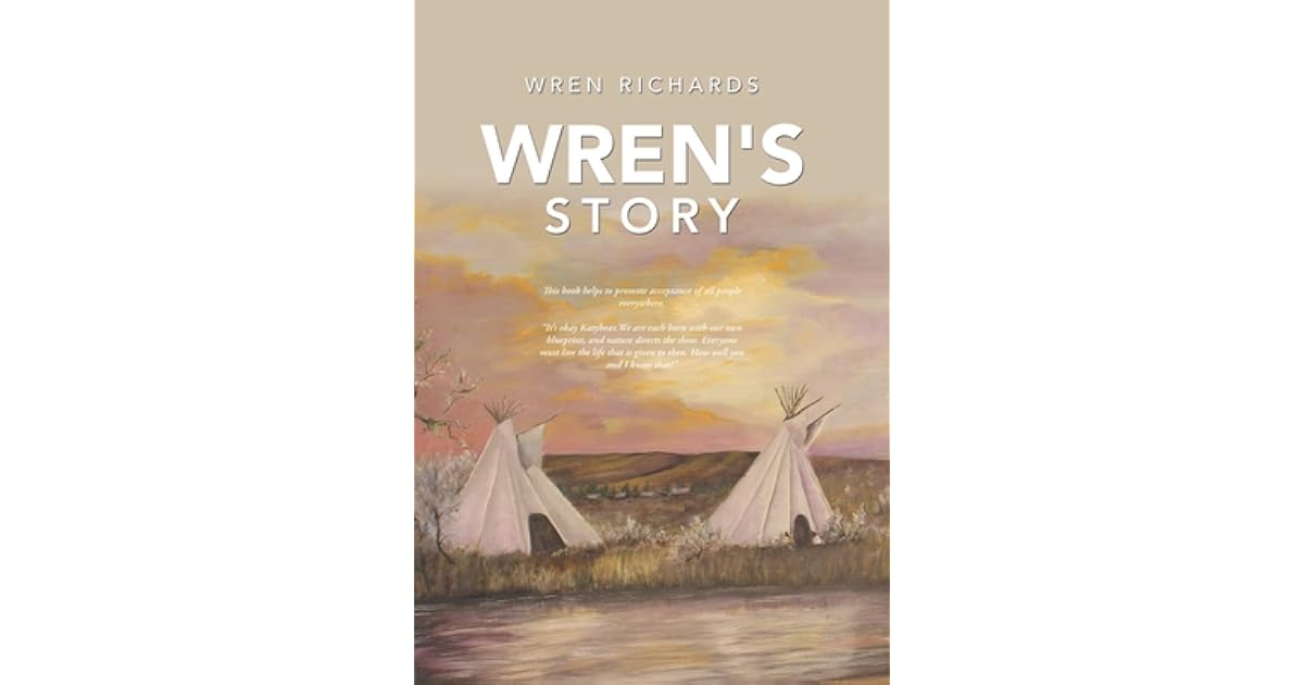 Wren's Story by Wren Richards