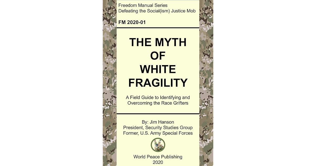 The Myth of White Fragility: A Field Guide to Identifying and ...