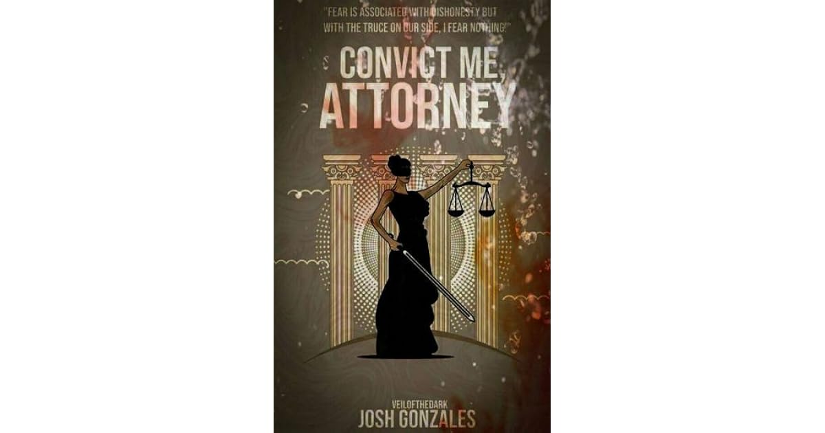 Convict Me, Attorney by Veilofthedark