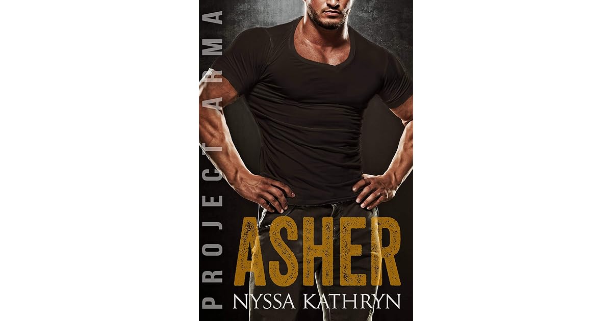 Asher (Project Arma, #3) by Nyssa Kathryn
