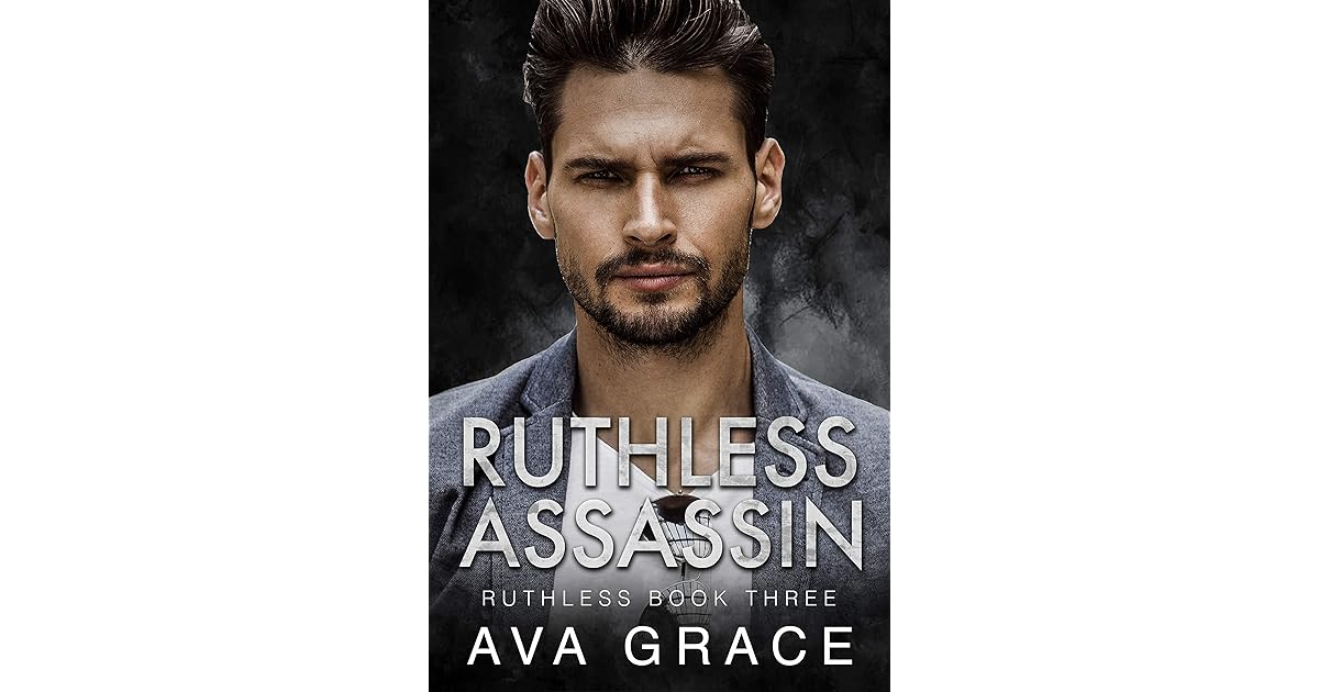 Ruthless Assassin (Ruthless #3) by Ava Grace