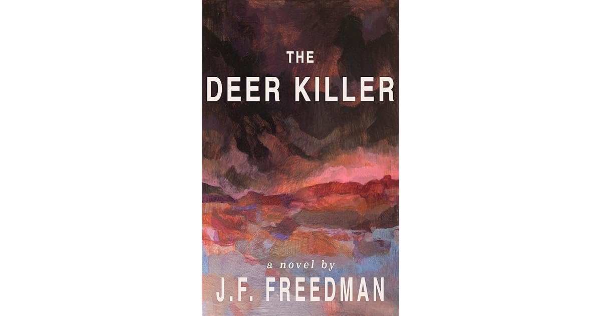 The Deer Killer by JF Freedman