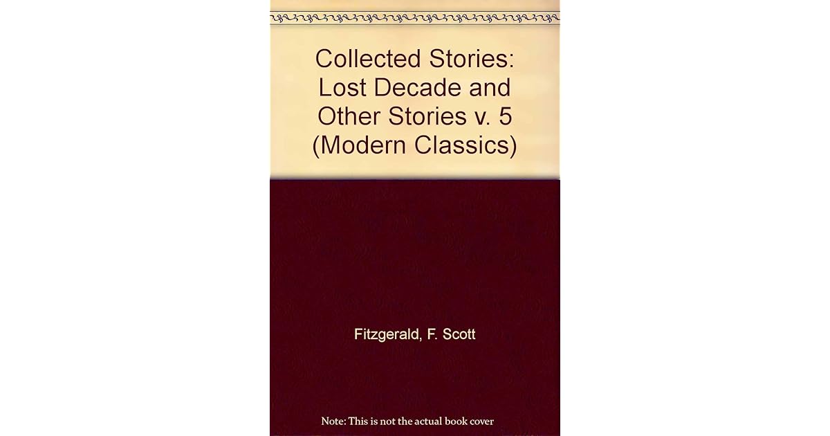 The Lost Decade and other stories by F. Scott Fitzgerald