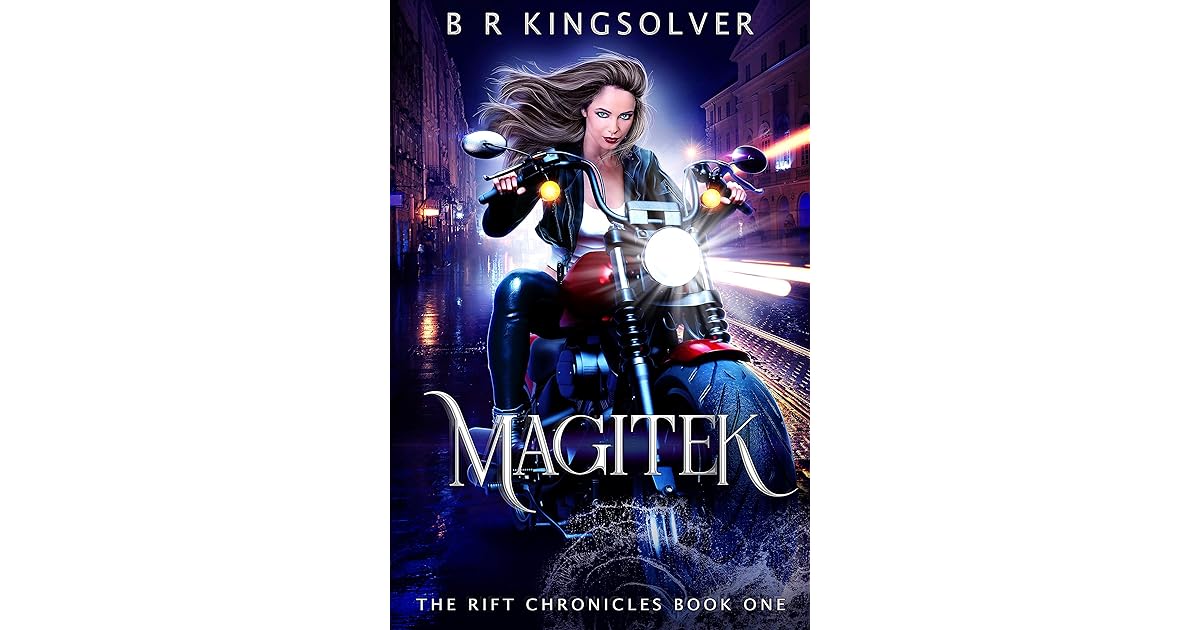 Magitek (The Rift Chronicles, #1) by B.R. Kingsolver