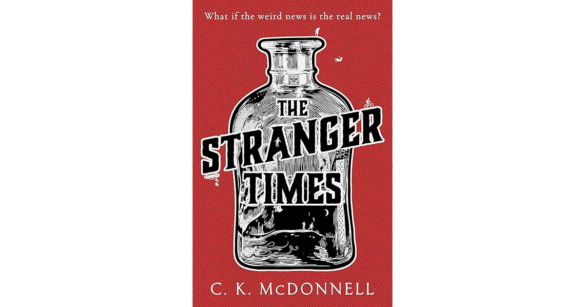 The Stranger Times (The Stranger Times, #1) by C.K. McDonnell