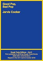 Good Pop, Bad Pop by Jarvis Cocker