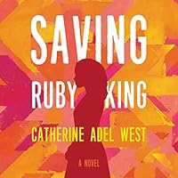 Saving Ruby King by Catherine Adel West
