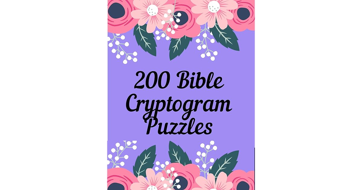 200 BIBLE CRYPTOGRAMS: Christian Activity Book by Fred P. Bergen