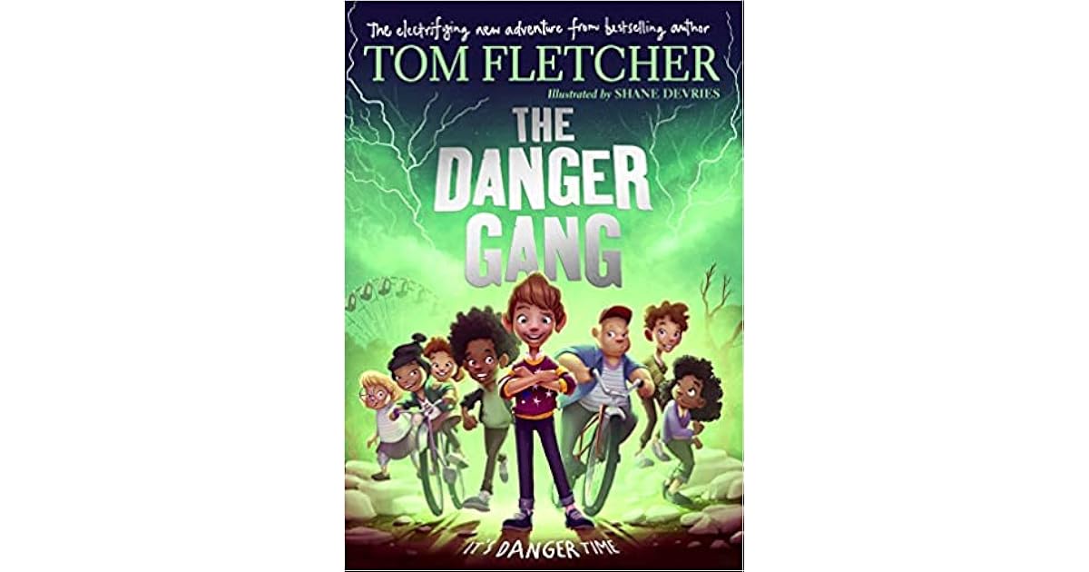 The Danger Gang by Tom Fletcher