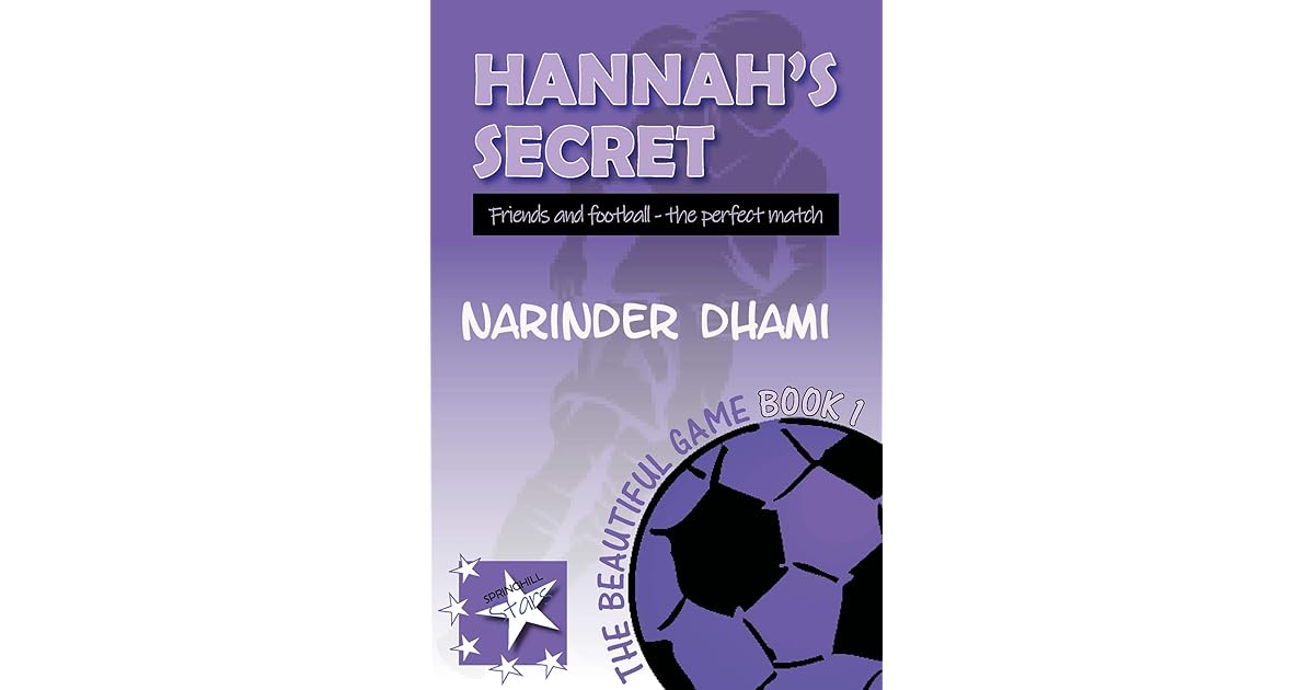 Hannah's Secret (The Beautiful Game Book 1) by Narinder Dhami