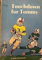 Touchdown for Tommy by Matt Christopher