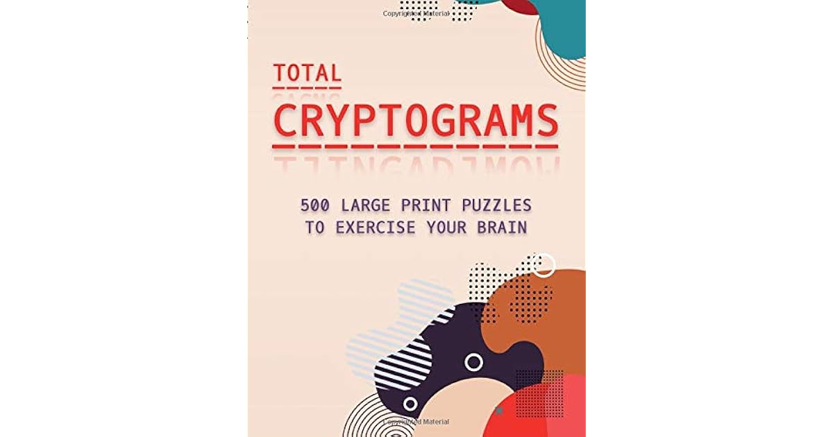Total Cryptograms: 500 Large Print Puzzles to Exercise Your Brain by ...