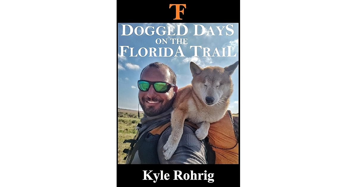 Dogged Days on the Florida Trail by Kyle Rohrig