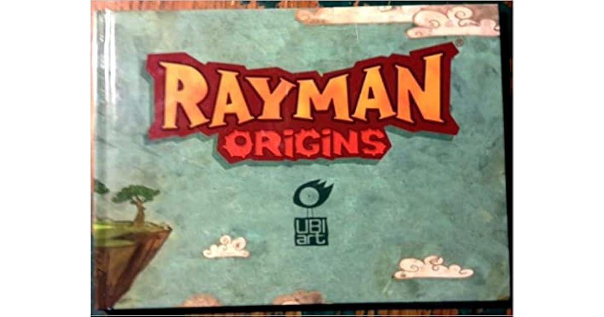 The Art of Rayman Origins by Michel Ancel