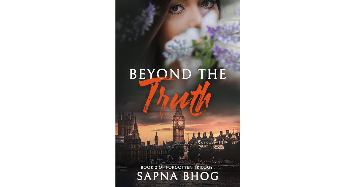 Beyond the Truth (Forgotten Trilogy, #2) by Sapna Bhog