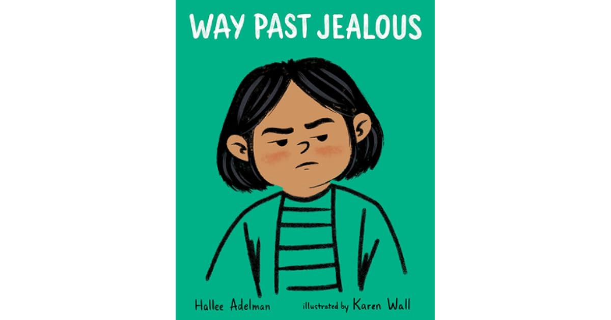 Way Past Jealous by Hallee Adelman