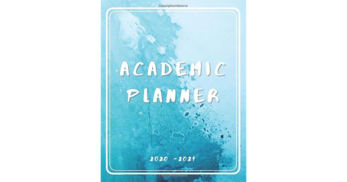 Academic Planner 2020-2021: College & School Planner | Weekly and ...