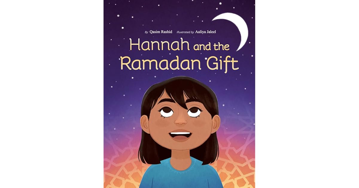 Hannah and the Ramadan Gift by Qasim Rashid