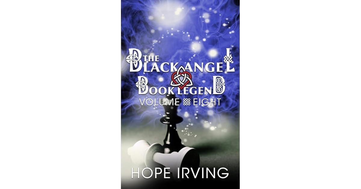 The Black Angel Book Legend, Volume 8 by Hope Irving