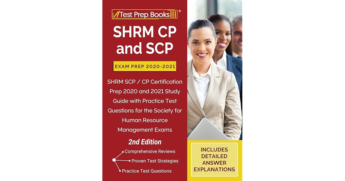 SHRM CP and SCP Exam Prep 2020-2021: SHRM SCP / CP Certification Prep 2020 and 2021 Study Guide ...