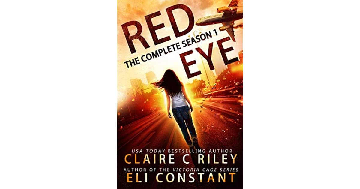 Red Eye: Complete Season One (Red Eye #1-4) by Claire C. Riley