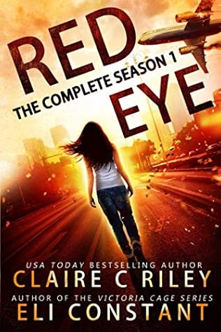 Red Eye: Complete Season One (Red Eye #1-4) by Claire C. Riley