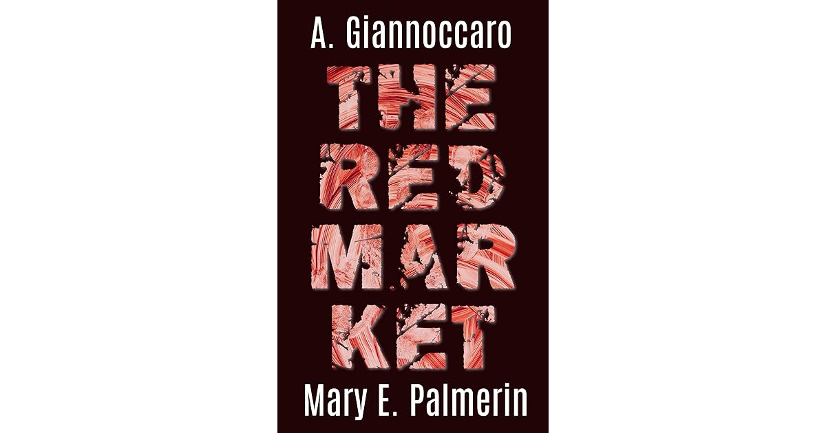 The Red Market by A. Giannoccaro