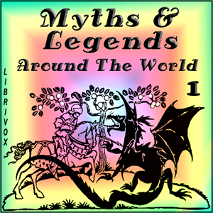 Myths and Legends Around the World, Collection 1 by Beatrice Clay