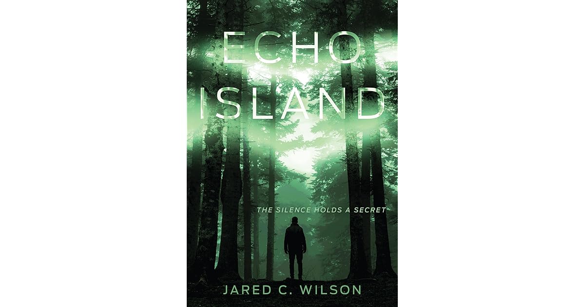 Echo Island by Jared C. Wilson