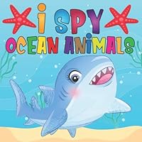 I Spy Ocean Animals: I Spy Ocean Book Guessing Game Picture for Kids ...