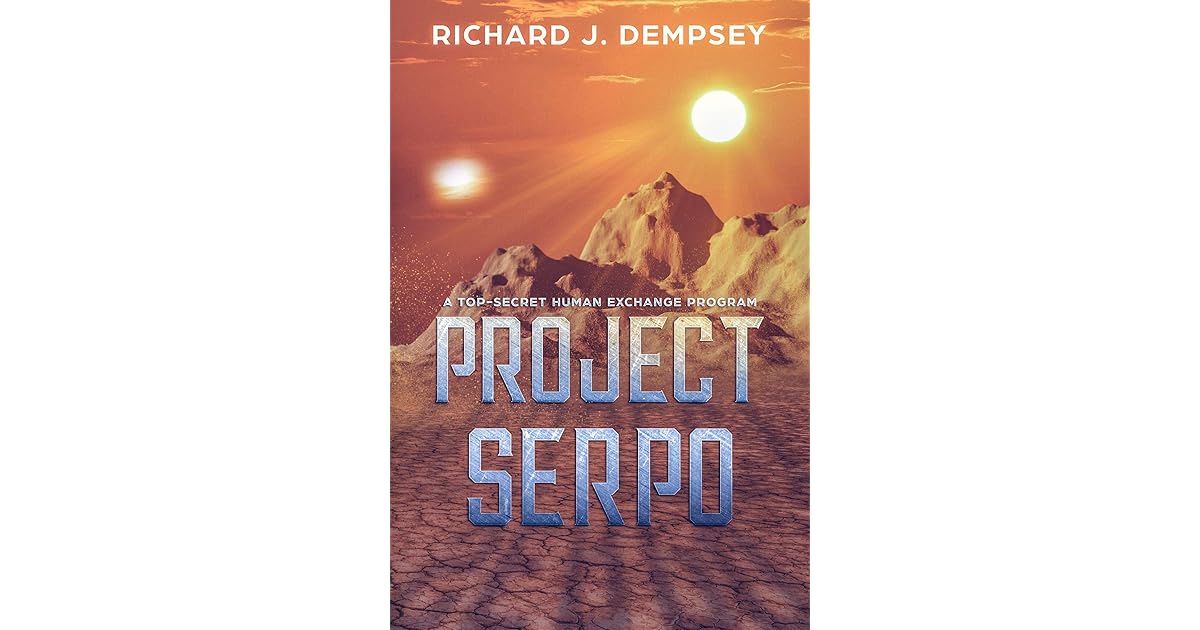 Proyecto Serpo: un programa de intercambio humano de alto secreto by Richard J. Dempsey