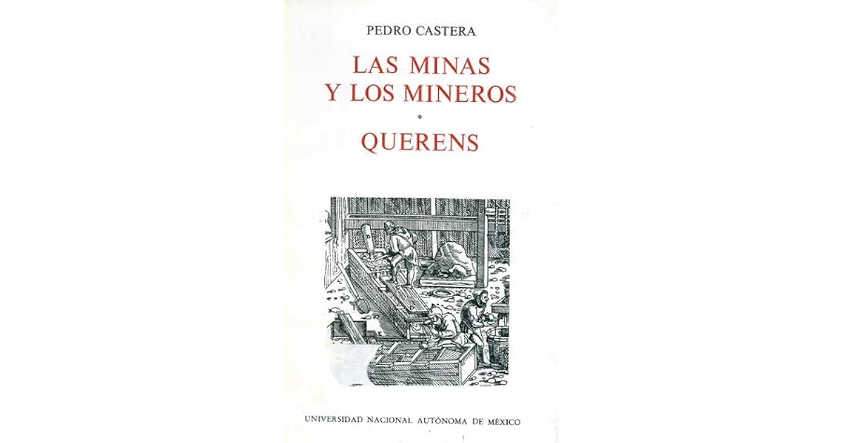 Las minas y los mineros. Querens by Pedro Castera