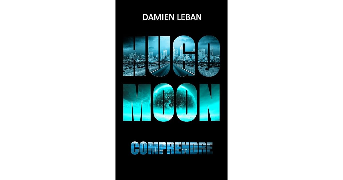 Hugo Moon 2: Comprendre by Damien Leban