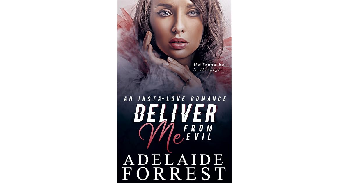 Deliver Me from Evil by Adelaide Forrest