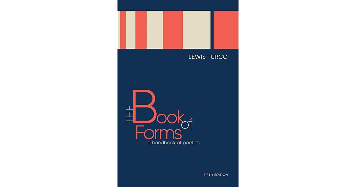 The Book of Forms: A Handbook of Poetics by Lewis Turco
