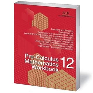 Pre-Calculus 12 Mathematics Workbook by Absolute Value Publications