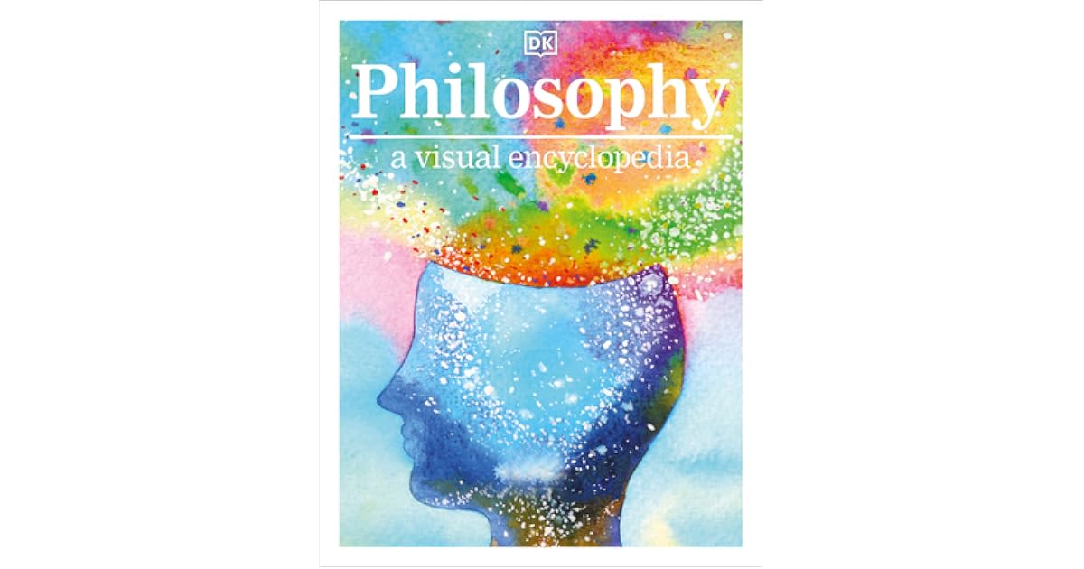 Philosophy a Visual Encyclopedia by D.K. Publishing